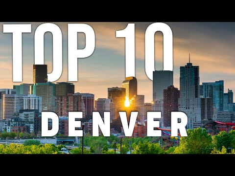 10 BEST Things To Do In Denver | Denver Travel Guide - Denver Colorado TV